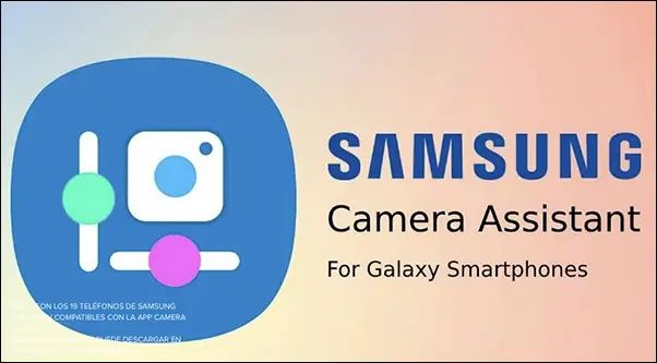 La aplicación Camera Assistant llega a más teléfonos Galaxy con One UI 5.1